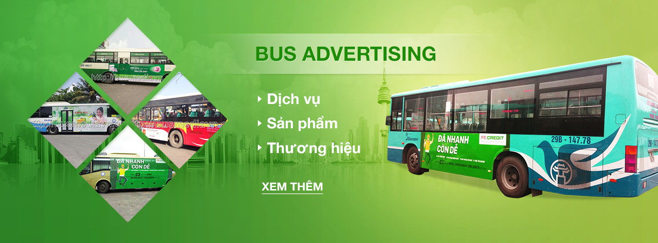 Quảng cáo trên xe bus, tay cầm, nhà chờ xe buýt | Bus Advertising